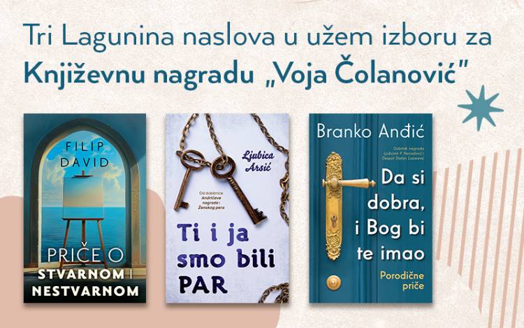 Laguna - Bukmarker - Čak tri Lagunine knjige u užem izboru za Književnu nagradu „Voja Čolanović ...